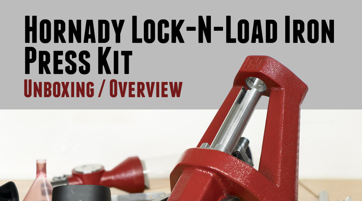 Hornady Lock-N-Load Iron Press Kit: Unboxing and Overview – Ultimate ...