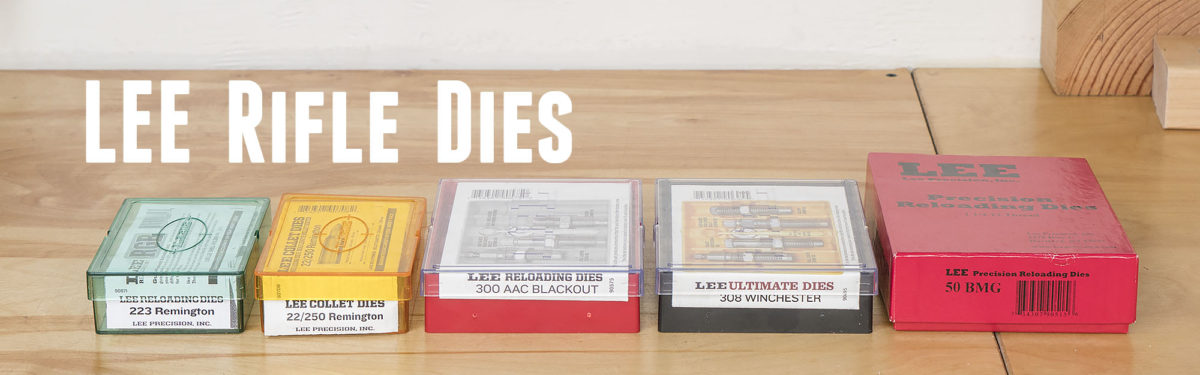 LEE Rifle Dies: In-Depth Overview and Setup – Ultimate Reloader