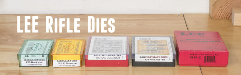 LEE Rifle Dies: In-Depth Overview and Setup – Ultimate Reloader