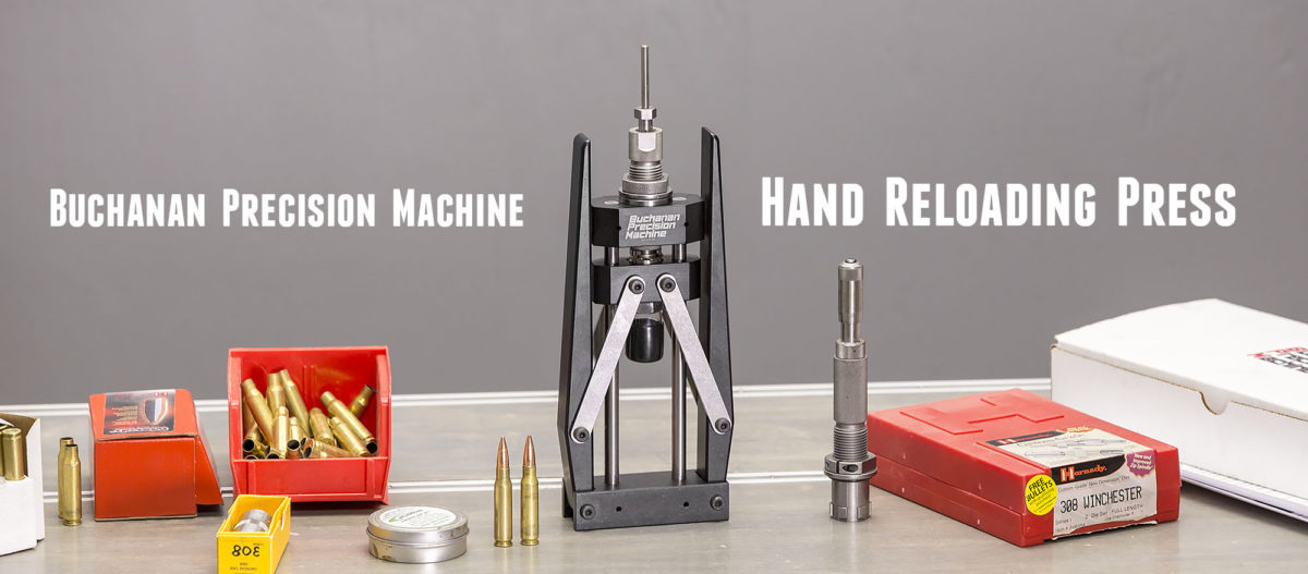 Overview: Hand Reloading Press from Buchanan Precision Machine ...