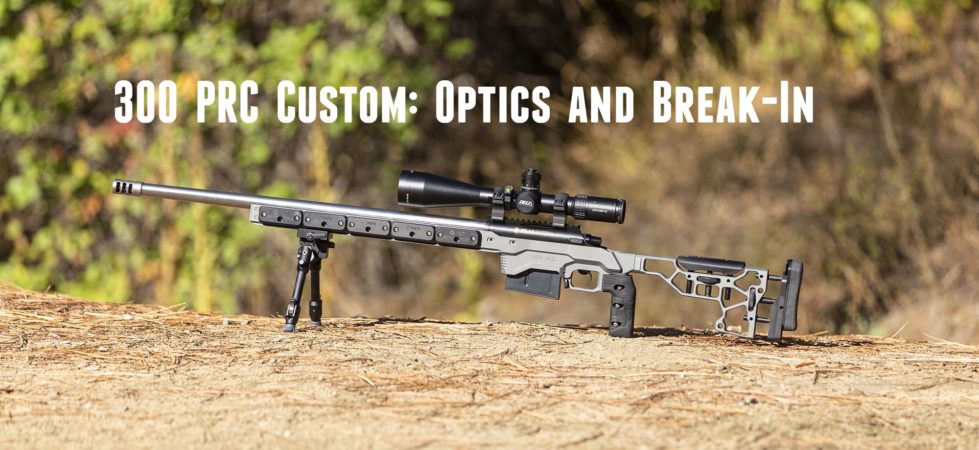 300 PRC Custom Build: Optics and First Range Trip – Ultimate Reloader