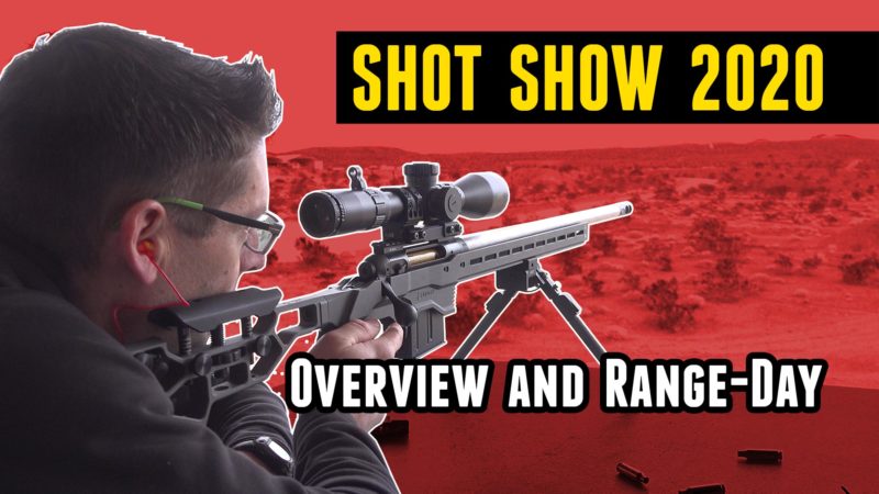 SHOT Show 2020: Recap and Range Day – Ultimate Reloader