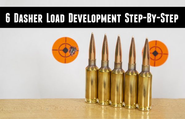 5 Shots, One Hole: 6 Dasher Load Development Initial Results – Ultimate ...