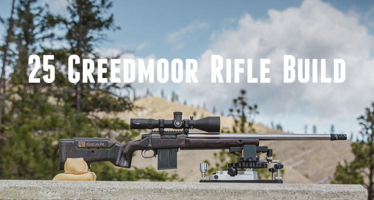 25 Creedmoor PRS Rifle Build: Start to Finish – Ultimate Reloader