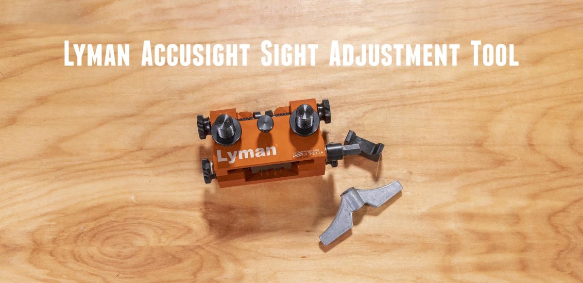Hands-On: Lyman AccuSight Handgun Sight Alignment Tool – Ultimate Reloader
