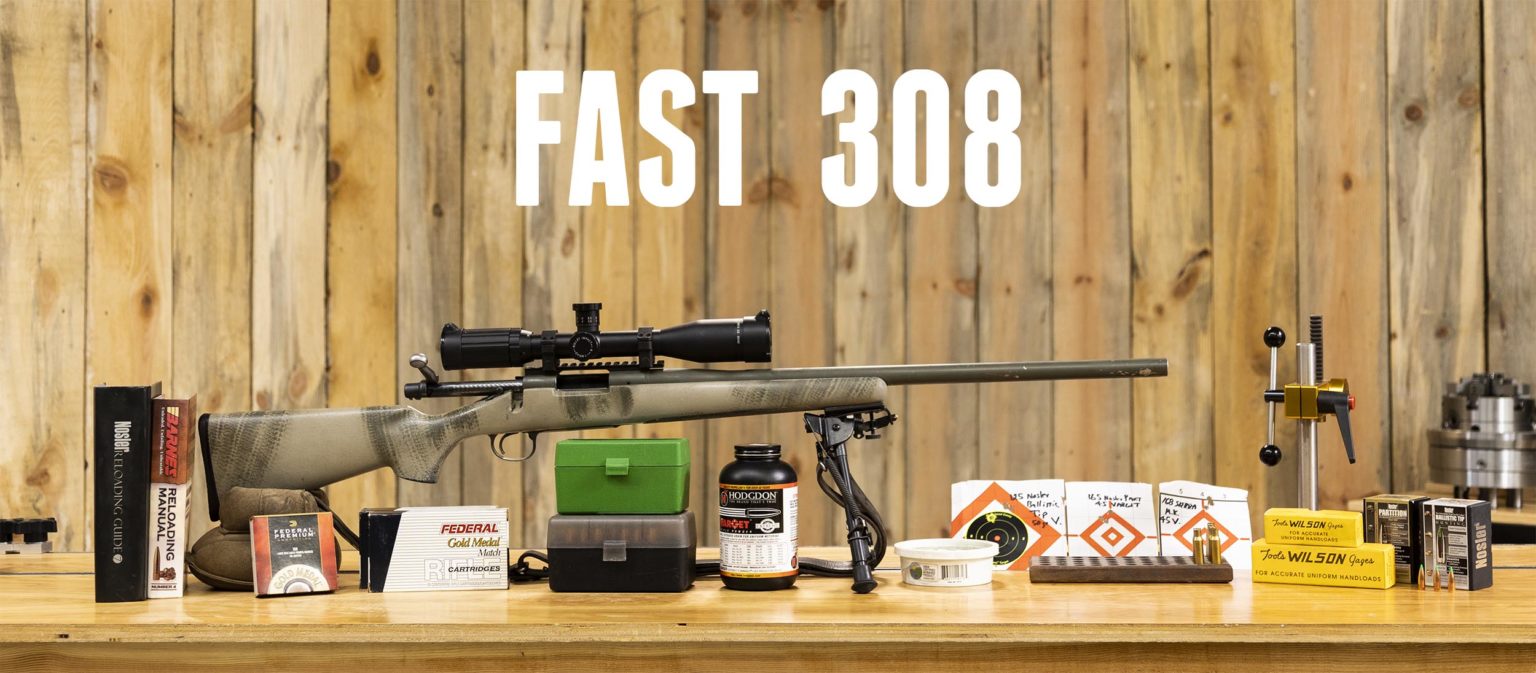 What? Fast 308 Winchester Loads? – Ultimate Reloader