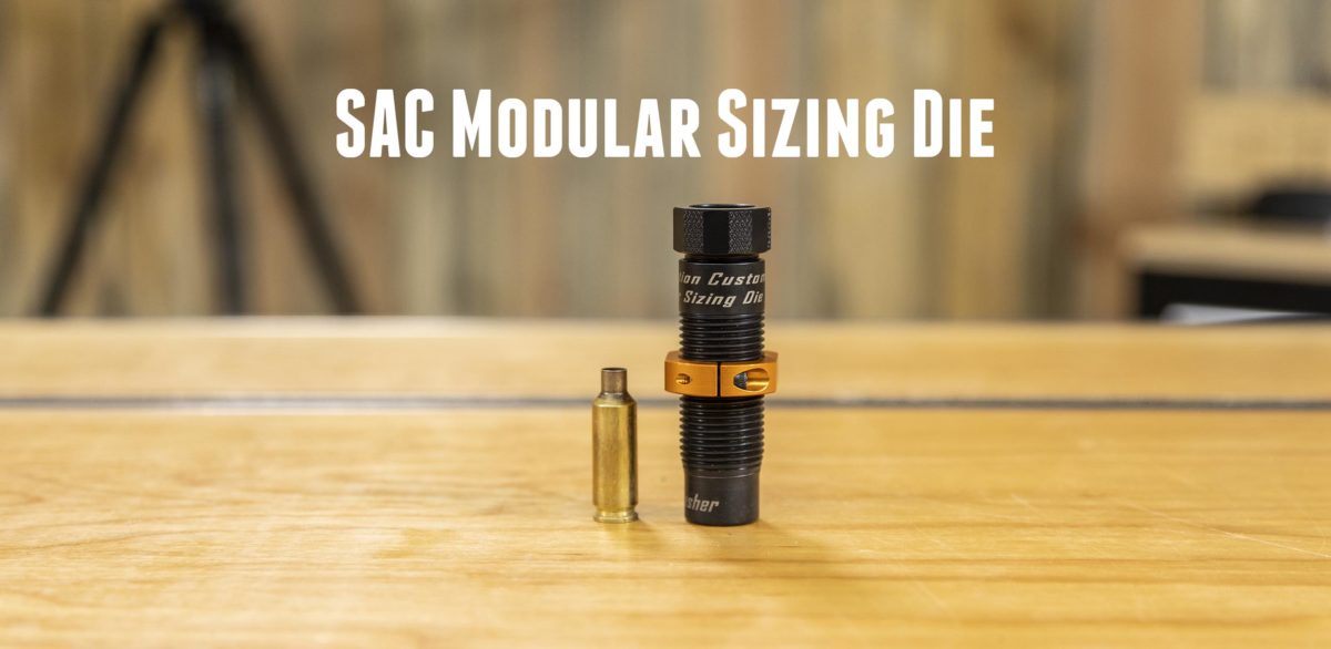 Hands-On: SAC Modular Sizing Die – Ultimate Reloader