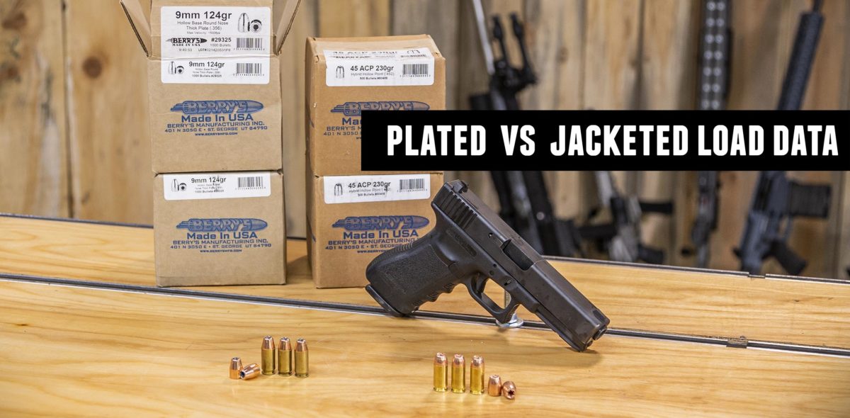 Plated vs Jacketed Bullets: Load Data and Considerations – Ultimate ...