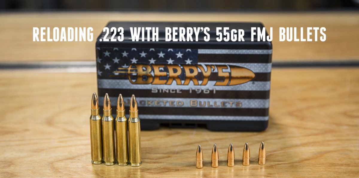 Reloading 223 / 5.56 with Berry’s 55gr FMJ Bullets (Dillon RL-550C ...