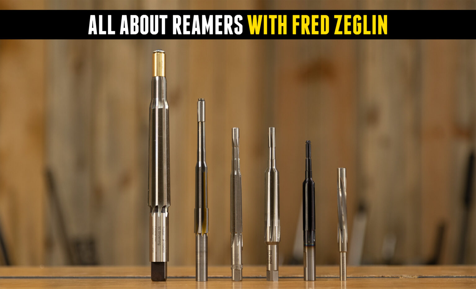 All About Chambering Reamers with Fred Zeglin – Ultimate Reloader