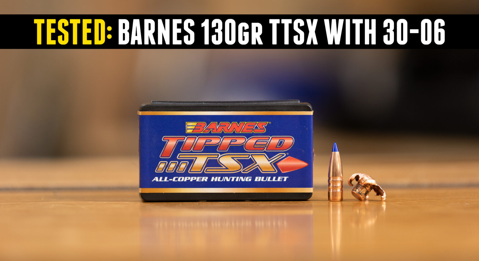 TESTED: Barnes 130 grain 30 Caliber TTSX Bullets – Ultimate Reloader
