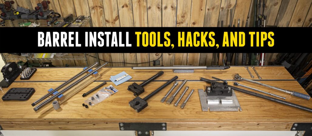 Rifle Barrel Install Tools, Hacks, and Tips! – Ultimate Reloader