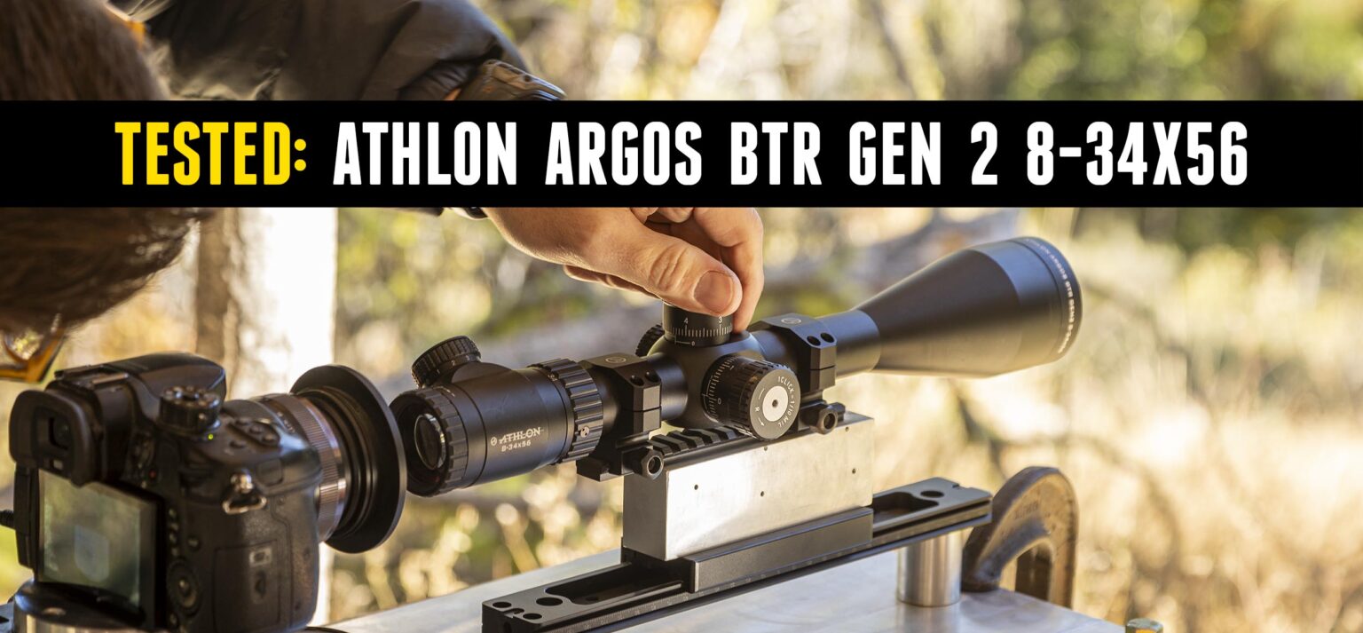 TESTED: Athlon Argos BTR 8-34×56 Gen 2 Scope – Ultimate Reloader