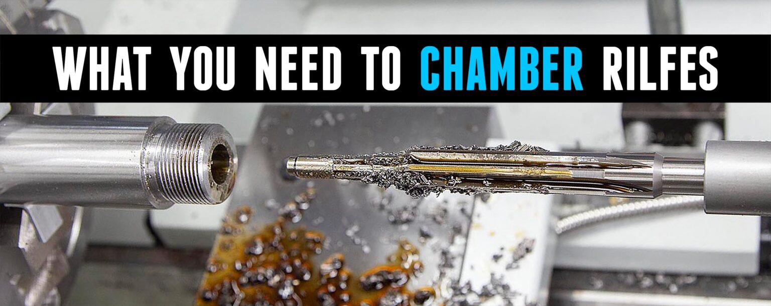 What Do You Need to Chamber Rifles? – Ultimate Reloader