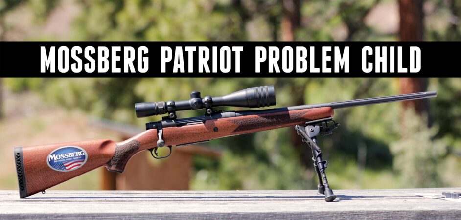 Can You Fix a Problem Rifle?: Mossberg Patriot Problem Kickoff ...