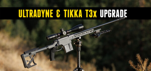 Tikka T3x Chassis Upgrade: Ultradyne UD5 & Bix’n Andy Dakota Trigger ...