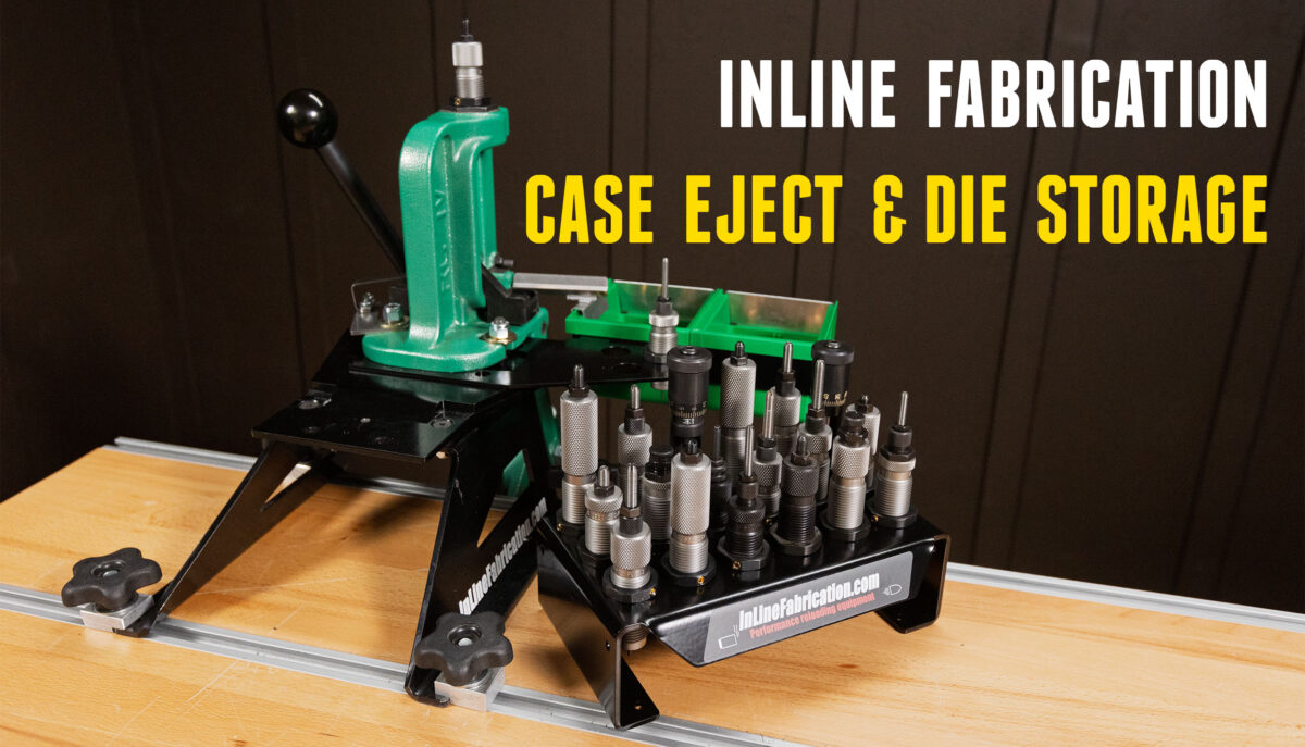 InLine Fabrication Case Eject System and Die Storage – Ultimate Reloader