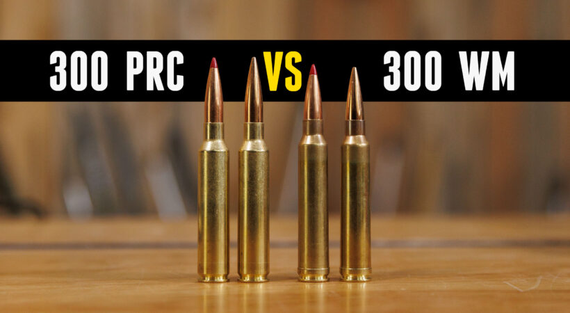 Which is Better? .300 Win Mag vs 300 PRC – Ultimate Reloader