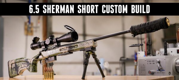 6.5 Sherman Short Custom Build – Ultimate Reloader